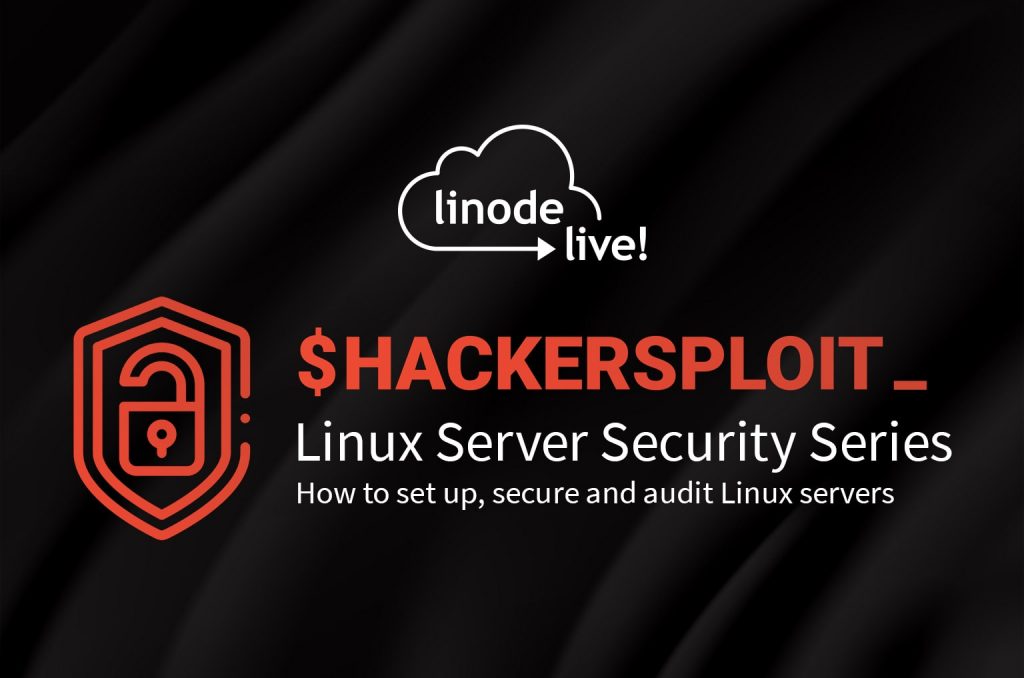 HackerSploit Academy | Linode LIVE! HackerSploit: Linux Server Security Series